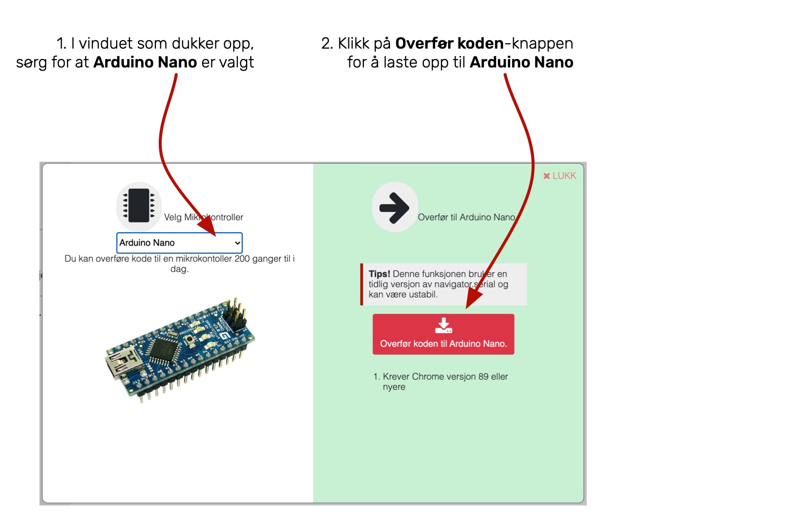 Nå dukker det opp en meny hvor du må velge hvilken USB inngang Arduino Nano er tilkoblet. Velg ...